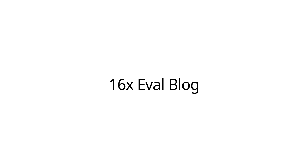 16x Eval Blog